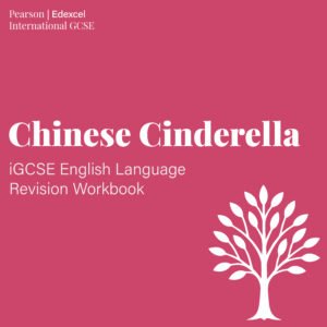 Chinese Cinderella | iGCSE English Language Revision Workbook